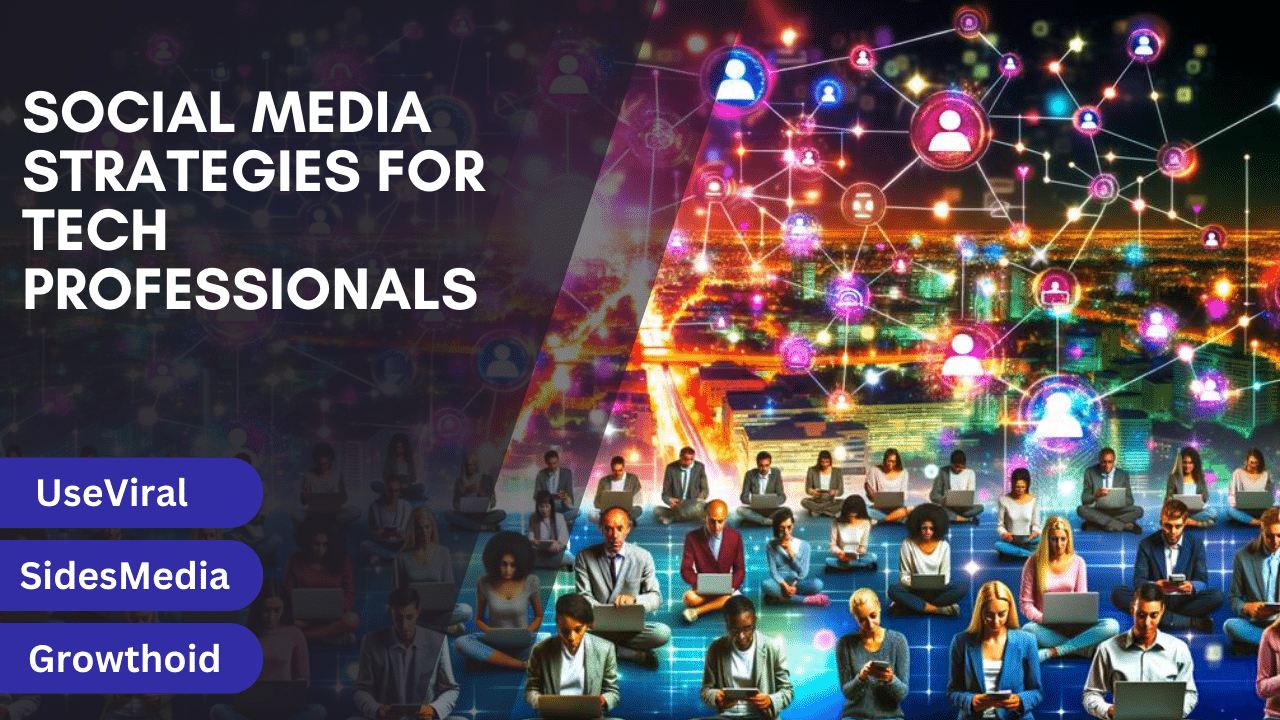 Social Media Strategies for Tech Professionals