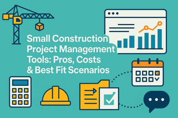 Small Construction Project Management Tools: Pros, Costs & Best Fit ...